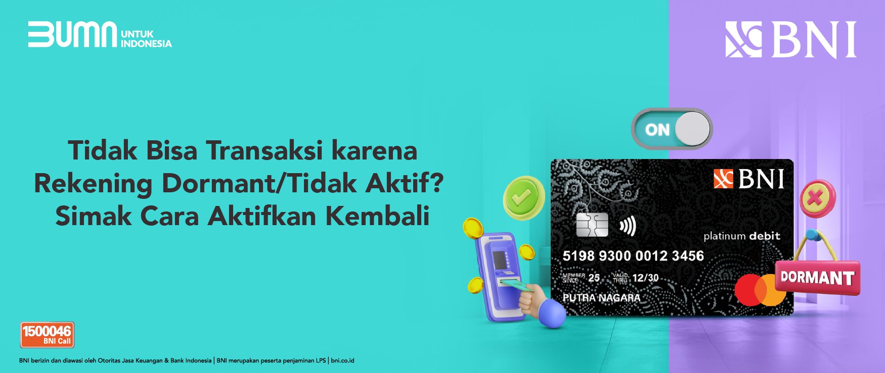 Rekening Pasif (Dormant), Ketahui Ketentuan dan Cara Aktivasi Kembali - Tips & Edukasi | BNI